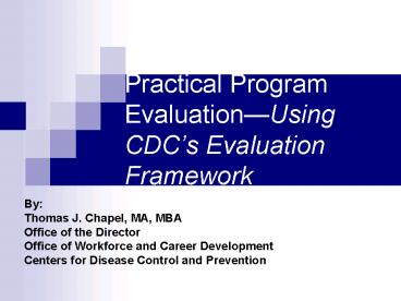 Practical Program EvaluationUsing CDCs Evaluation Framework ...