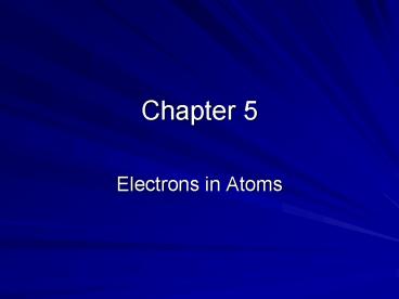 PPT – Electrons in Atoms PowerPoint presentation | free to view - id ...