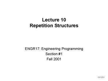 PPT – Lecture 10 Repetition Structures PowerPoint presentation | free ...