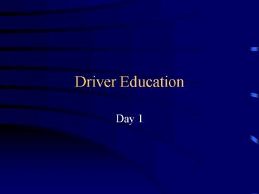 PPT – Driver Education PowerPoint presentation | free to view - id ...