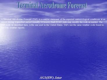 Terminal Aerodrome Forecast presentation | free to view