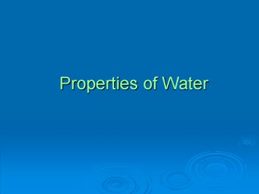 PPT – Properties of Water PowerPoint presentation | free to view - id ...