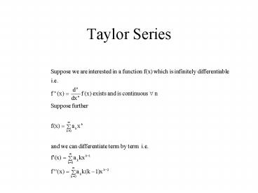 PPT – Taylor Series PowerPoint presentation | free to view - id: ab58f ...