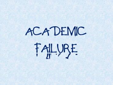 Academic Failure presentation | free to view
