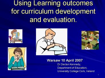 Using Learning outcomes for curriculum development and evaluation ...