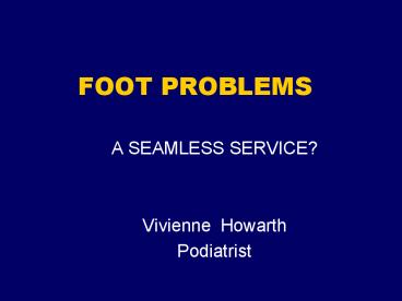 PPT – FOOT PROBLEMS PowerPoint presentation | free to view - id: acb86 ...