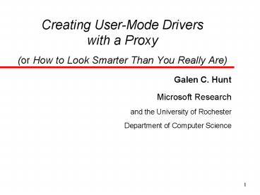 Creating User-Mode Drivers with a Proxy (or How to Look Smarter Than ...