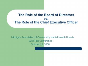The Role of the Board of Directors vs. The Role of the Chief Executive ...