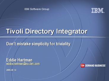 PPT – Tivoli Directory Integrator PowerPoint presentation | free to ...