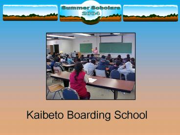 PPT – Kaibeto Boarding School PowerPoint presentation | free to ...