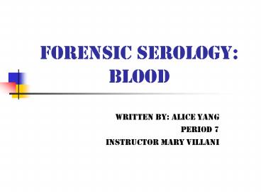 PPT – Forensic Serology: Blood PowerPoint presentation | free to view ...