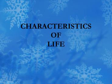 PPT – CHARACTERISTICS OF LIFE PowerPoint presentation | free to view ...