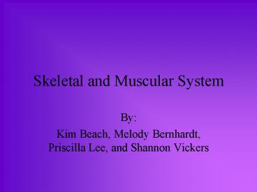 Skeletal and Muscular System presentation | free to view