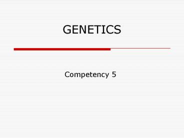 PPT – GENETICS PowerPoint presentation | free to download - id: add1d-YmUxM