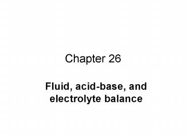 Fluid, Electrolyte, and AcidBase Balance presentation | free to view