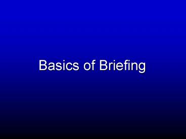 PPT – Basics of Briefing PowerPoint presentation | free to view - id ...