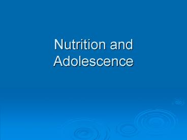 Nutrition and Adolescence presentation | free to view