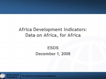 Africa Development Indicators: Data on Africa, for Africa presentation ...