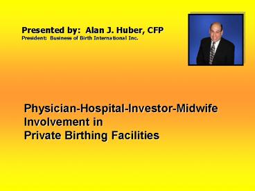 PPT – Presented by: Alan J. Huber, CFP PowerPoint presentation | free ...