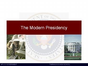 The Modern Presidency presentation | free to view