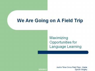 We Are Going on A Field Trip presentation | free to view