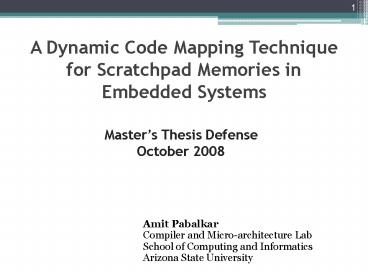 A Dynamic Code Mapping Technique for Scratchpad Memories in Embedded Systems presentation | free ...