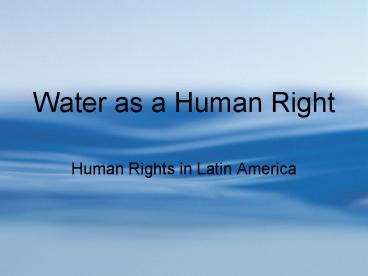 Water as a Human Right presentation | free to view