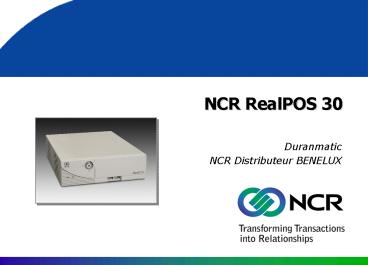 PPT – NCR RealPOS 30 PowerPoint presentation | free to view - id: b0490 ...