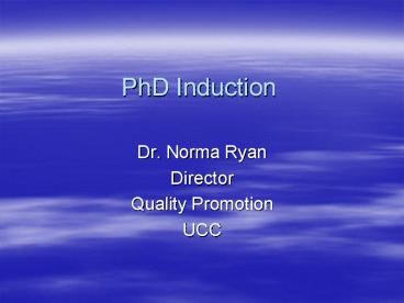 PhD Induction presentation | free to view