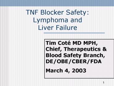 PPT – TNF Blocker Safety: Lymphoma and Liver Failure PowerPoint ...