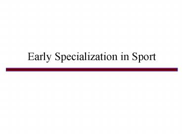 Early Specialization in Sport presentation | free to view