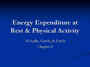 Energy Expenditure at Rest presentation | free to view