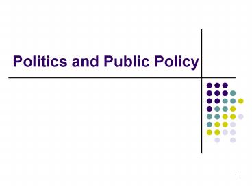 Politics and Public Policy presentation | free to view