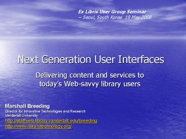 PPT – Next Generation User Interfaces PowerPoint presentation | free to ...