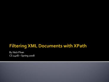 Filtering XML Documents with XPath presentation | free to view