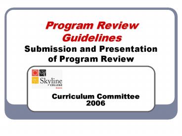 Program Review Guidelines Submission and Presentation of Program Review ...