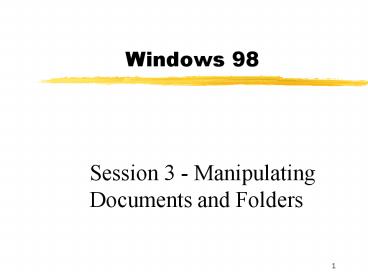PPT – Windows 98 PowerPoint presentation | free to view - id: b30c0-ZDg4N