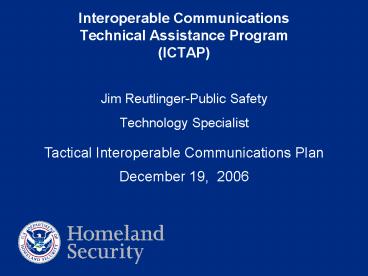 PPT – Interoperable Communications Technical Assistance Program ICTAP ...