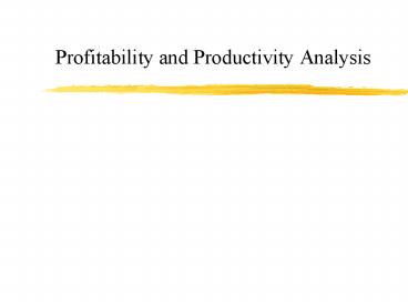 PPT – Profitability and Productivity Analysis PowerPoint presentation ...