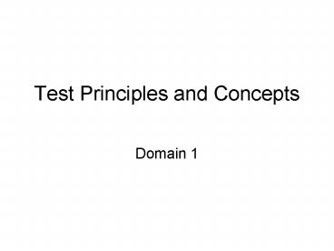 PPT – Test Principles and Concepts PowerPoint presentation | free to ...