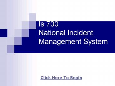 Is 700 National Incident Management System presentation | free to view