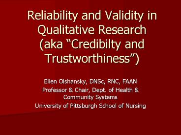 Reliability and Validity in Qualitative Research aka Credibilty and ...