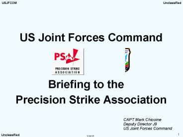 US Joint Forces Command Briefing to the Precision Strike Association ...