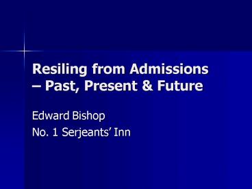 Resiling from Admissions Past, Present presentation | free to view
