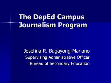 The DepEd Campus Journalism Program presentation | free to view