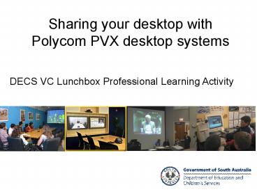 PPT – Sharing your desktop with Polycom PVX desktop systems PowerPoint ...