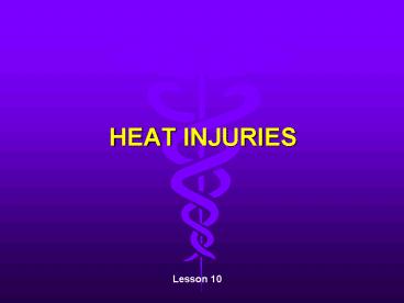 PPT – HEAT INJURIES PowerPoint presentation | free to view - id: b5913 ...