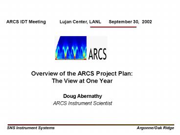 Overview of the ARCS Project Plan: The View at One Year presentation ...