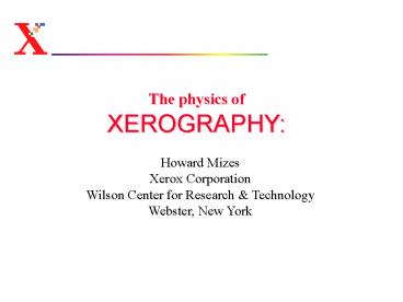 The physics of XEROGRAPHY: presentation | free to view