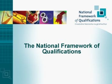The National Framework of Qualifications presentation | free to view